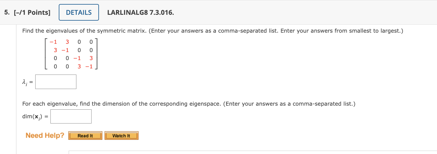 Solved Find the eigenvalues of the symmetric matrix. (Enter | Chegg.com