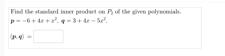 Solved Find the standard inner product on P2 of the given | Chegg.com