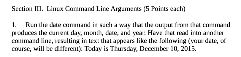 Solved Section III. Linux Command Line Arguments (5 Points | Chegg.com