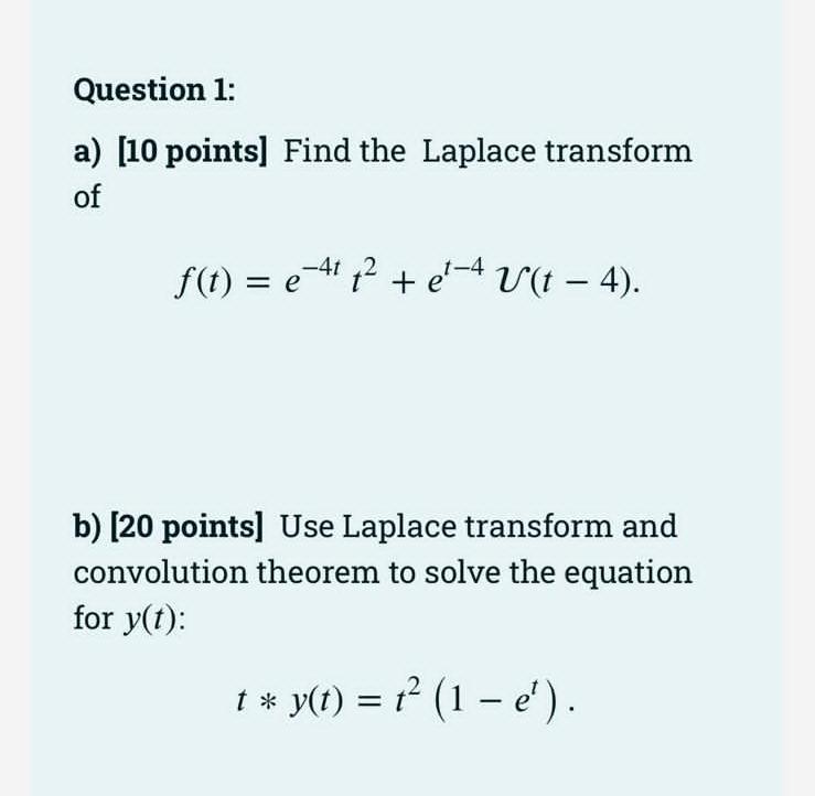 Solved Question 1: a) (10 points) Find the Laplace transform | Chegg.com