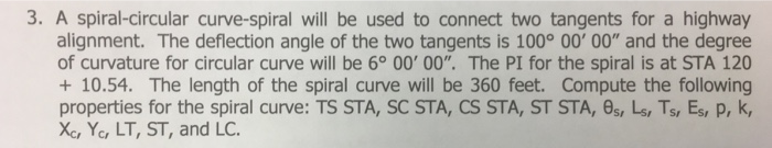 3. A spiral-circular curve-spiral will be used to | Chegg.com