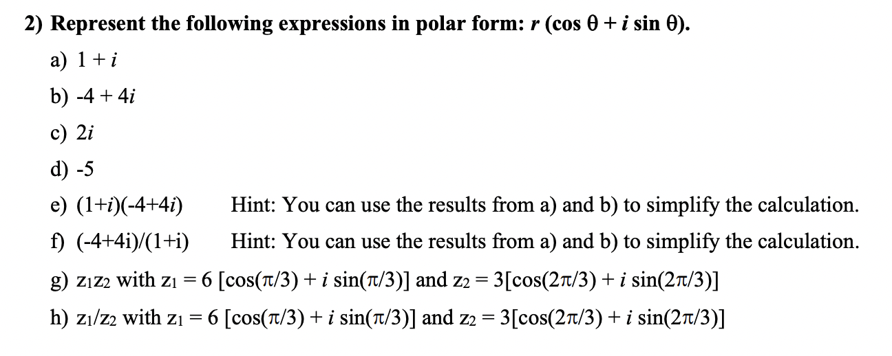 Solved 2) Represent the following expressions in polar form: | Chegg.com