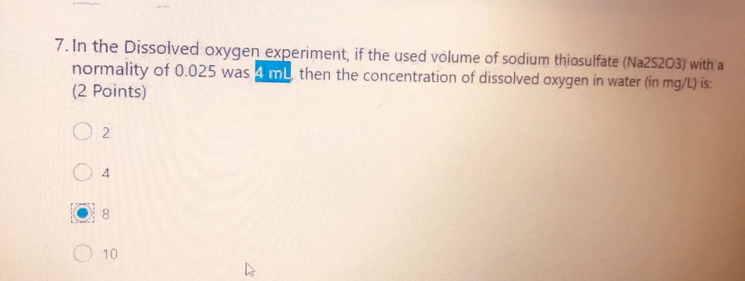 Solved 7. In the Dissolved oxygen experiment, if the used | Chegg.com