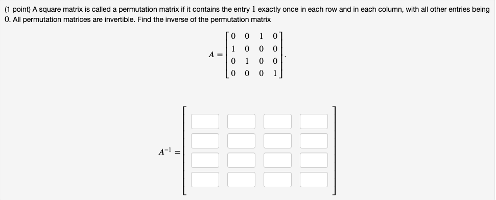 Solved (1 point) A square matrix is called a permutation | Chegg.com