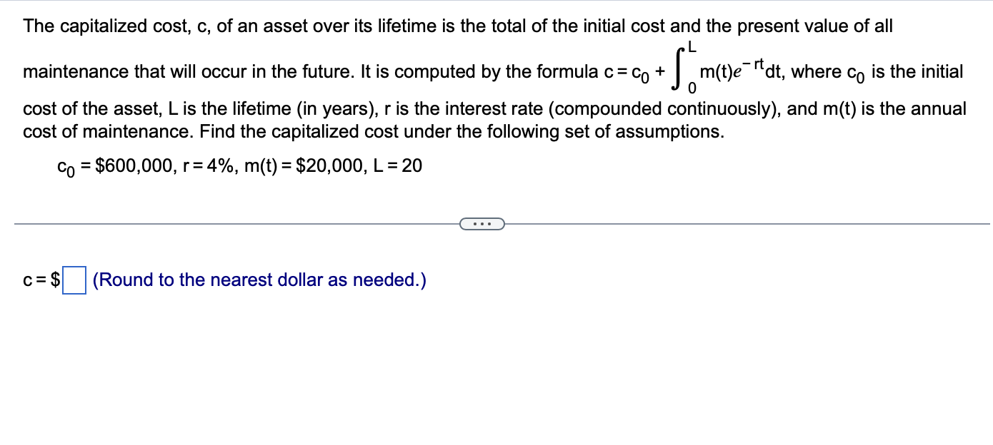 Solved The capitalized cost, c, of an asset over its | Chegg.com