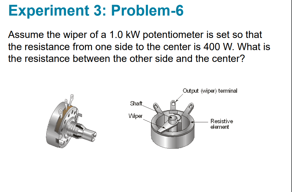 Solved Assume the wiper of a 1.0 kW potentiometer is set so | Chegg.com