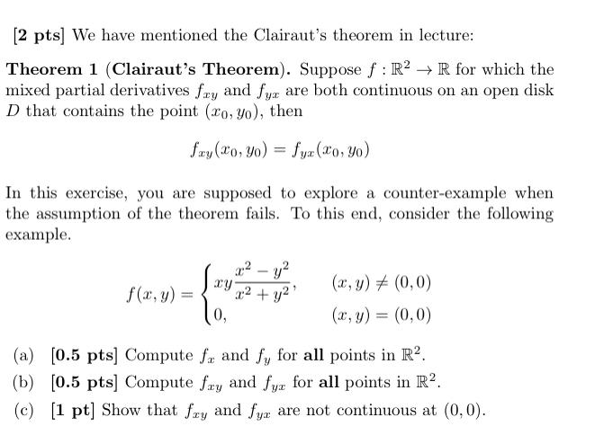 Solved [2 pts] We have mentioned the Clairaut's theorem in | Chegg.com