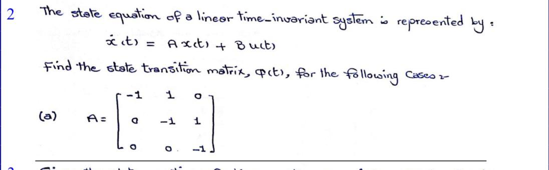 Solved 2 The state equation of a linear time-invariant | Chegg.com