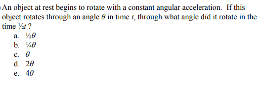 Solved An object at rest begins to rotate with a constant | Chegg.com