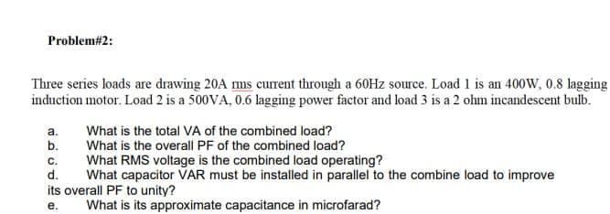 Solved Problem#2: Three series loads are drawing 20A mis | Chegg.com