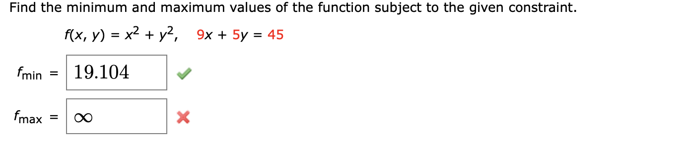 Solved Find the minimum and maximum values of the function | Chegg.com