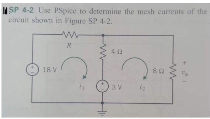 Solved lOSP 4-2 Use PSpice to determine the mesh currents of | Chegg.com