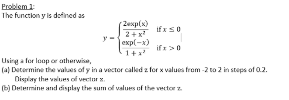 Solved Problem 1: The function y is defined as 2exp(x) if x | Chegg.com