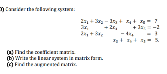 Solved ) Consider the following system: 2x1 + 3x2-3x3 + x4 + | Chegg.com