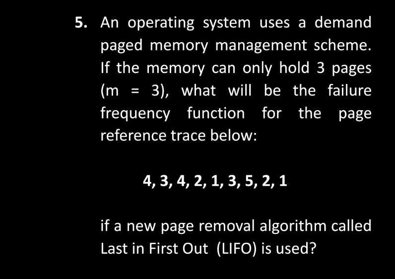Solved 5. An operating system uses a demand paged memory | Chegg.com