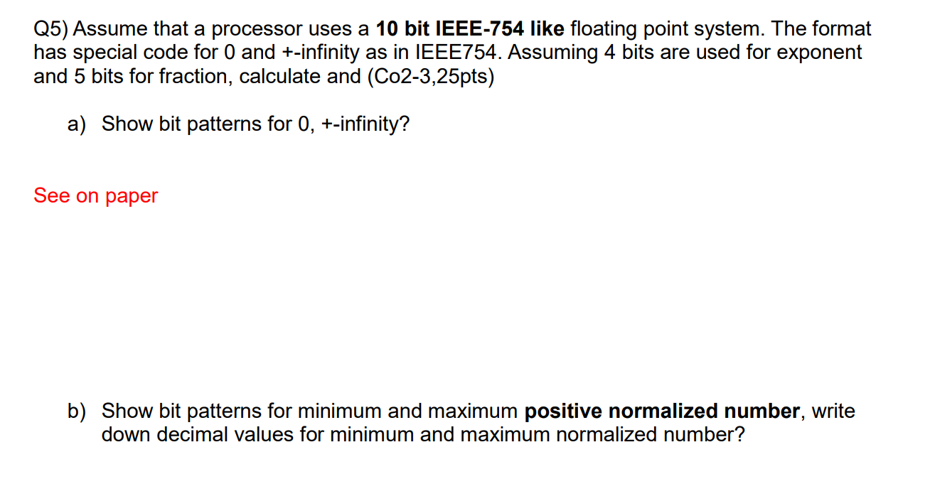 Solved Q5) Assume that a processor uses a 10 bit IEEE-754 | Chegg.com