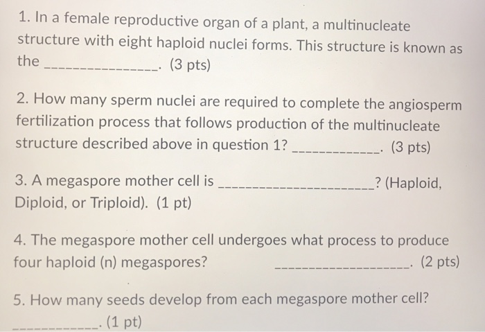 Solved 1. In a female reproductive organ of a plant, a | Chegg.com