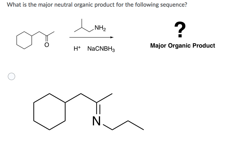 Solved What is the major neutral organic product for the | Chegg.com