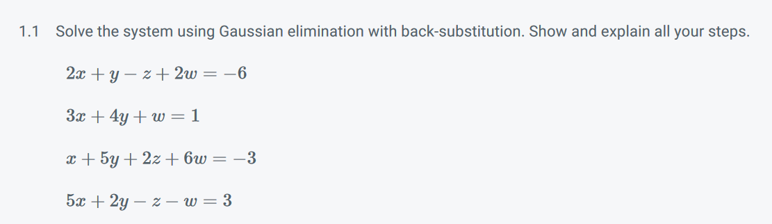 Solved 1.1 ﻿Solve the system using Gaussian elimination with | Chegg.com