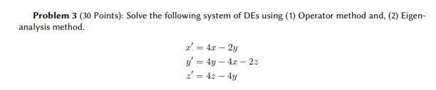 Solved Problem 3 (30 Points): Solve the following system of | Chegg.com