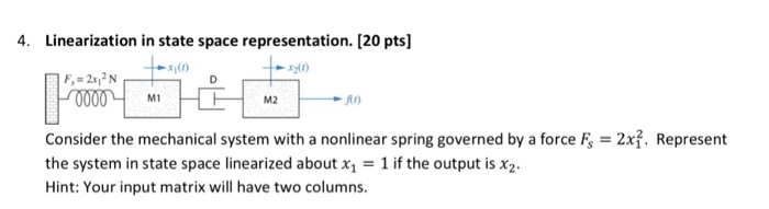 Solved 4 Linearization In State Space Representation [20