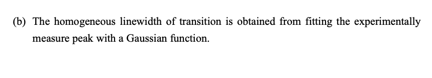 Solved (b) The homogeneous linewidth of transition is | Chegg.com