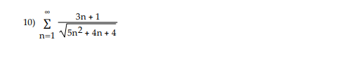 Solved 10) ∑n=1∞5n2+4n+43n+1 | Chegg.com