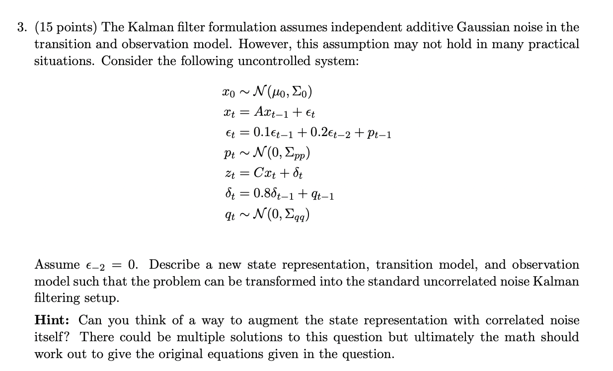 3 15 Points The Kalman Filter Formulation Assumes
