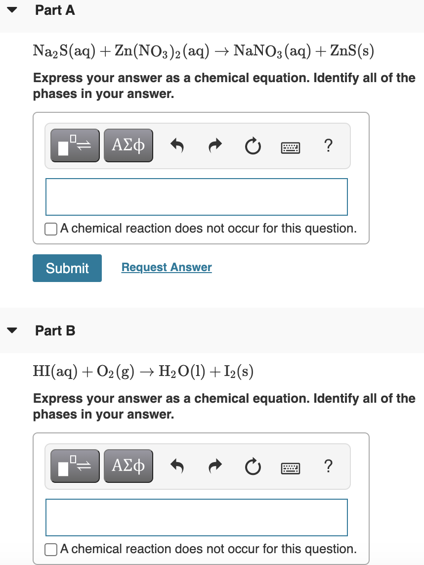 Solved Part A Na2S(aq) + Zn(NO3)2 (aq) → NaNO3(aq) + ZnS(s) | Chegg.com