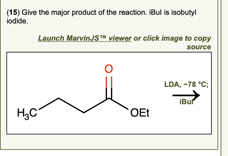 Solved (15) Give the major product of the reaction. iBul is | Chegg.com