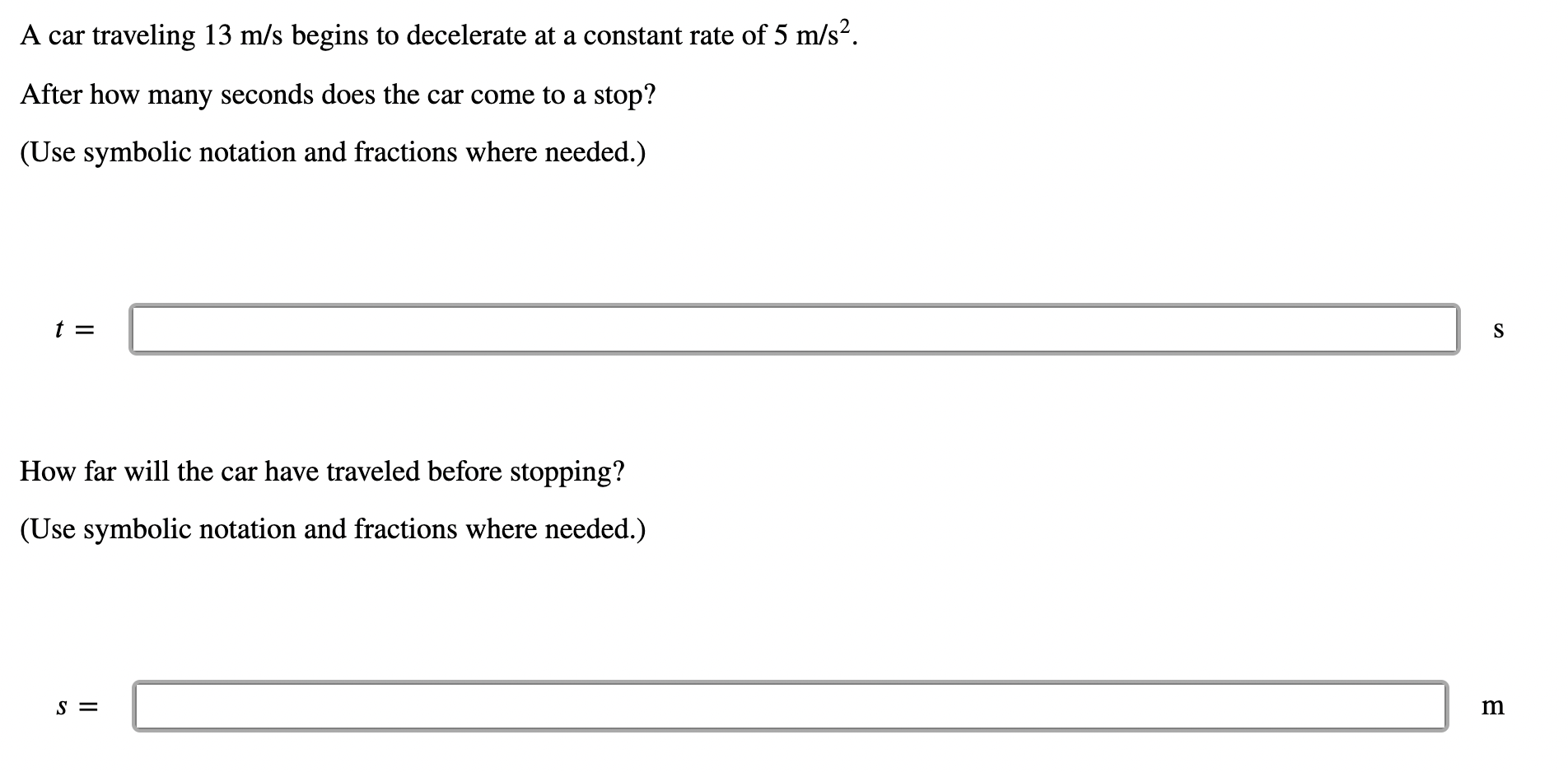 Solved A car traveling 13 m/s begins to decelerate at a | Chegg.com