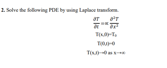 Solved Solve the following PDE by using Laplace | Chegg.com