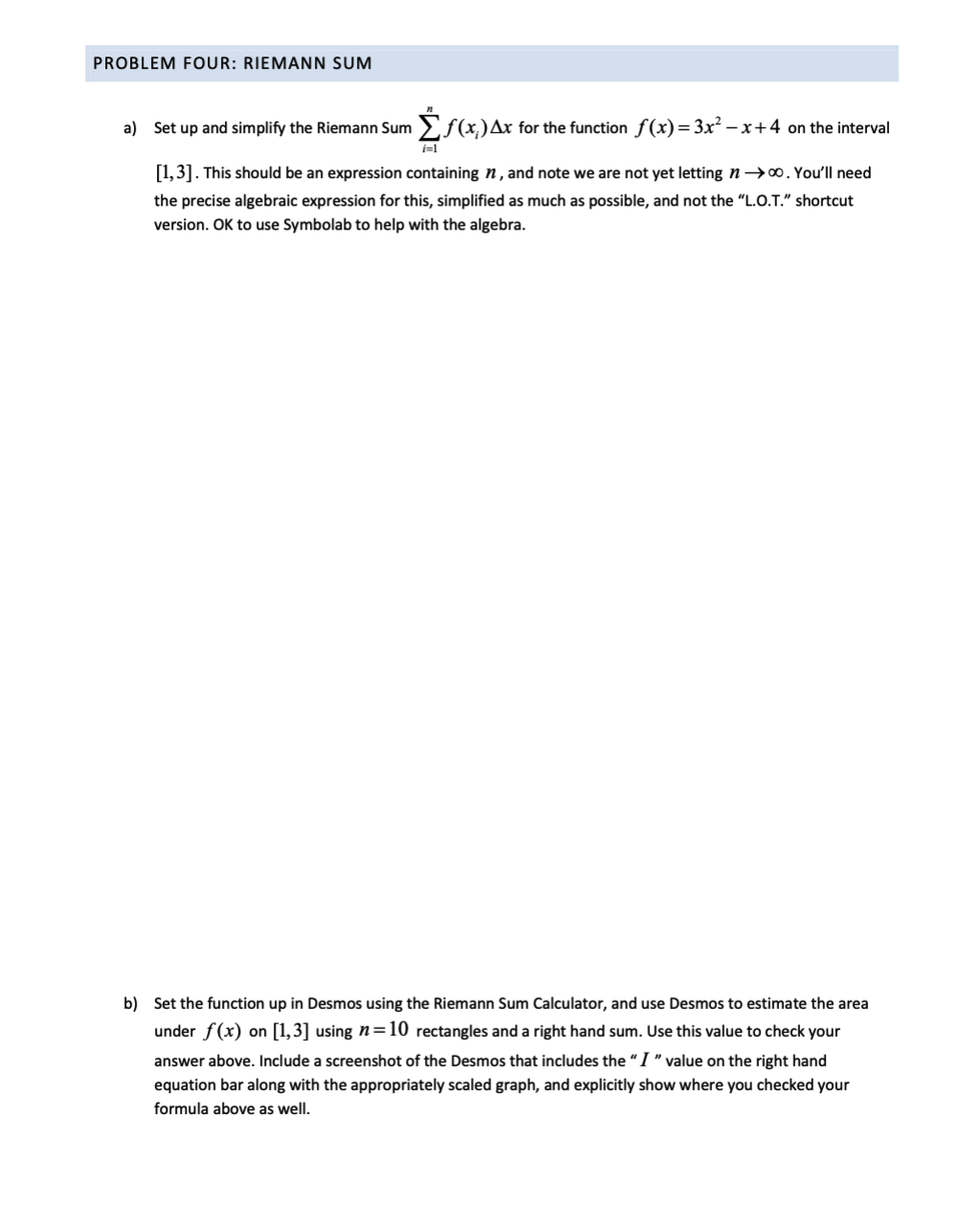 Solved PROBLEM FOUR: RIEMANN SUM a) Set up and simplify the | Chegg.com