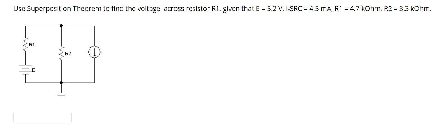 Solved Use Superposition Theorem to find the voltage across | Chegg.com