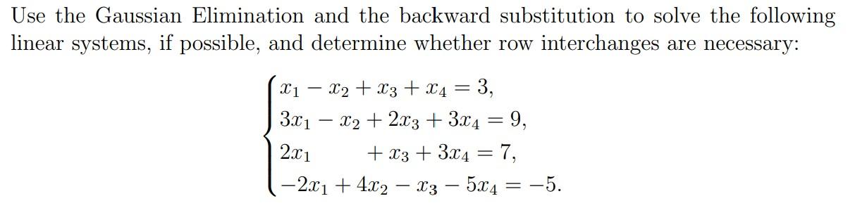Solved NOT re-scale any row and perform row interchange | Chegg.com