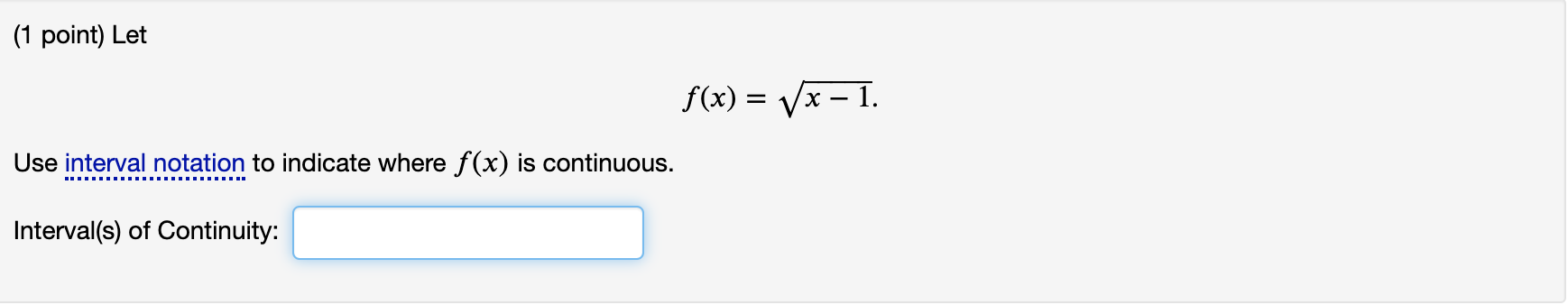 Solved (1 point) Let f(x) = Vx– 1. Use interval notation to | Chegg.com