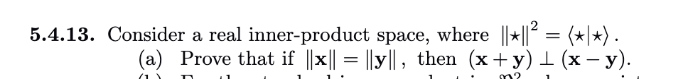 Solved 5.4.13. Consider a real inner-product space, where | Chegg.com