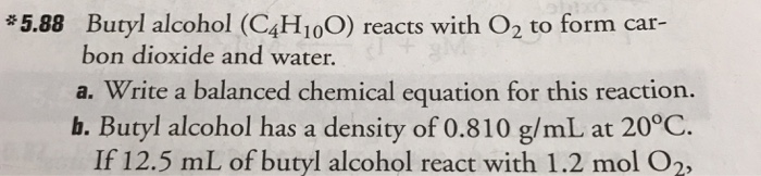 Solved Butyl alcohol (C_4H_10O) reacts with O_2 to form | Chegg.com