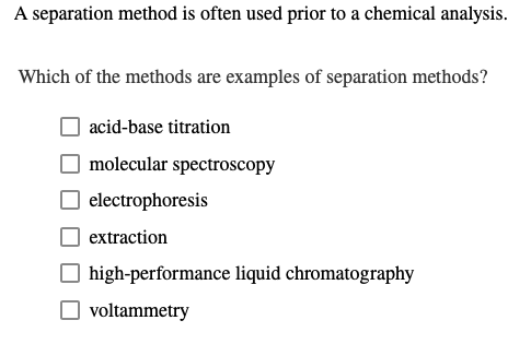 Solved Which of the methods are examples of separation | Chegg.com