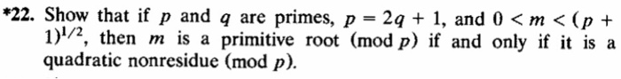 Solved *22. Show that if p and q are primes, p 2q 1, and 0