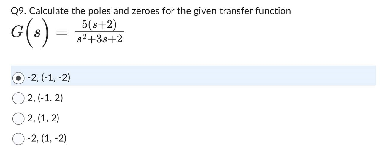 Solved Q9. Calculate the poles and zeroes for the given | Chegg.com