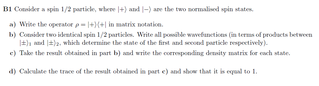 Solved B1 Consider a spin 1/2 particle, where [+) and |-) | Chegg.com