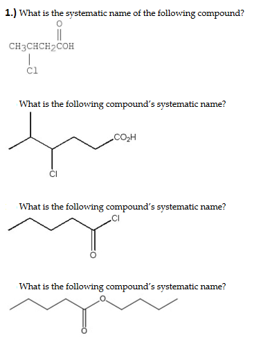 Solved 1.) What is the systematic name of the following | Chegg.com