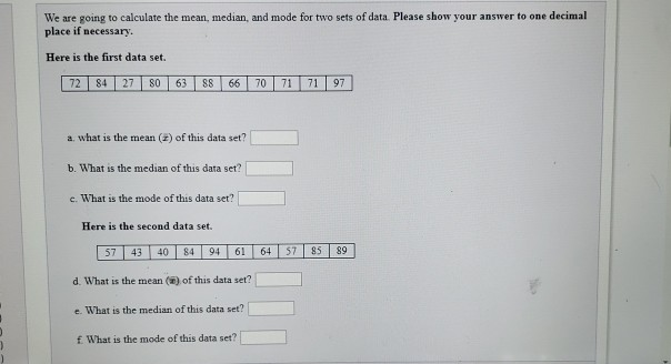 Solved We are going to calculate the mean, median, and mode | Chegg.com