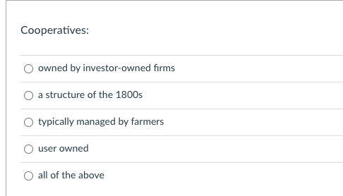Solved Cooperatives:owned by investor-owned firmsa structure | Chegg.com