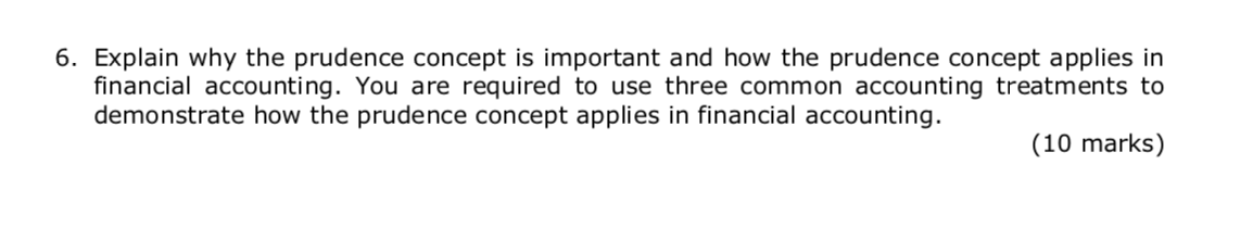 Solved 6. Explain why the prudence concept is important and | Chegg.com