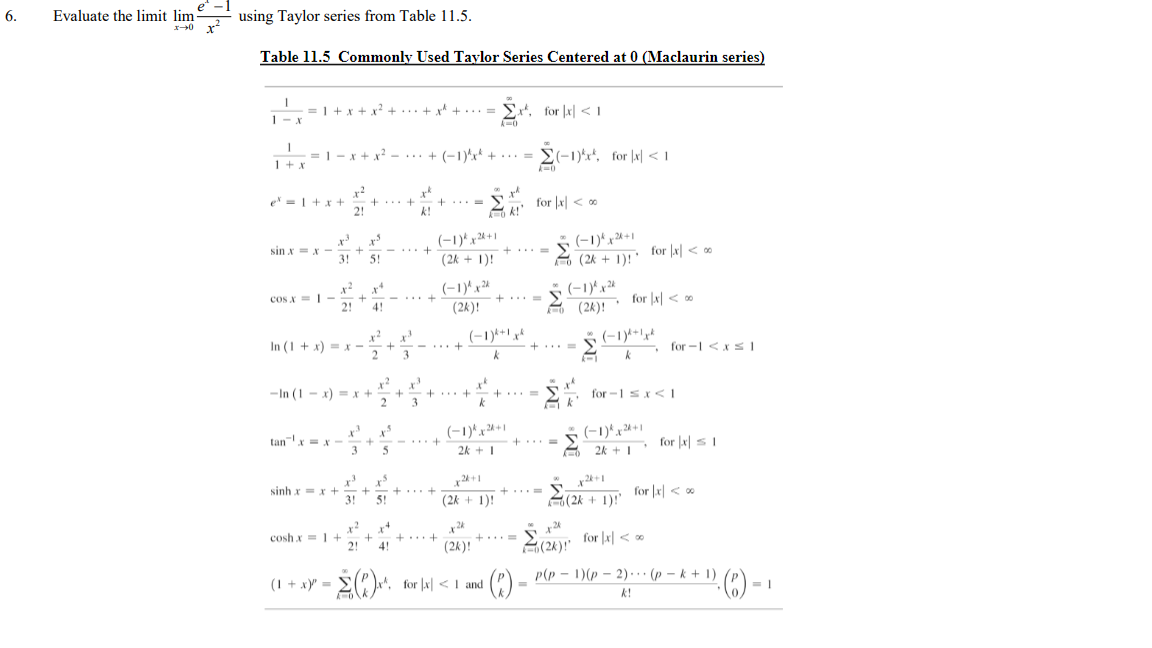 Solved 6. Evaluate the limit lim using Taylor series from | Chegg.com