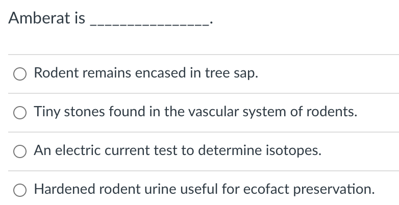Solved Amberat is Rodent remains encased in tree sap. Tiny | Chegg.com