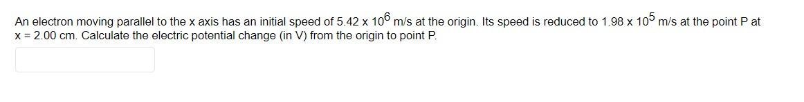 Solved An electron moving parallel to the x axis has an | Chegg.com