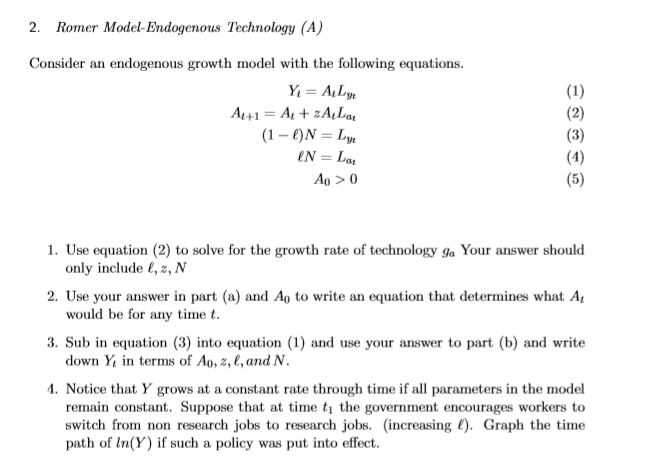 2. Romer Model-Endogenous Technology (A) Consider an | Chegg.com